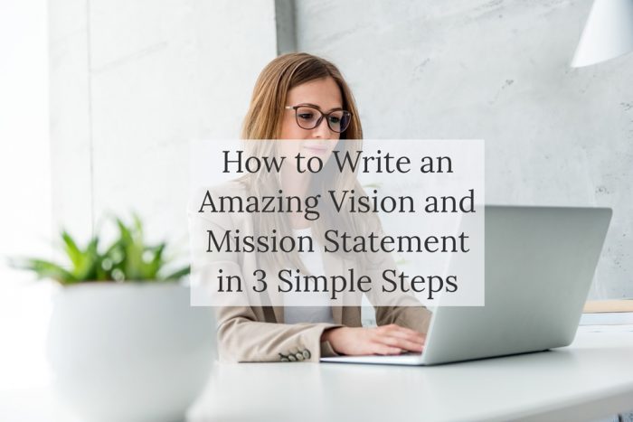 3 Steps to Writing a Winning Vision & Mission Statement - Karina Barker